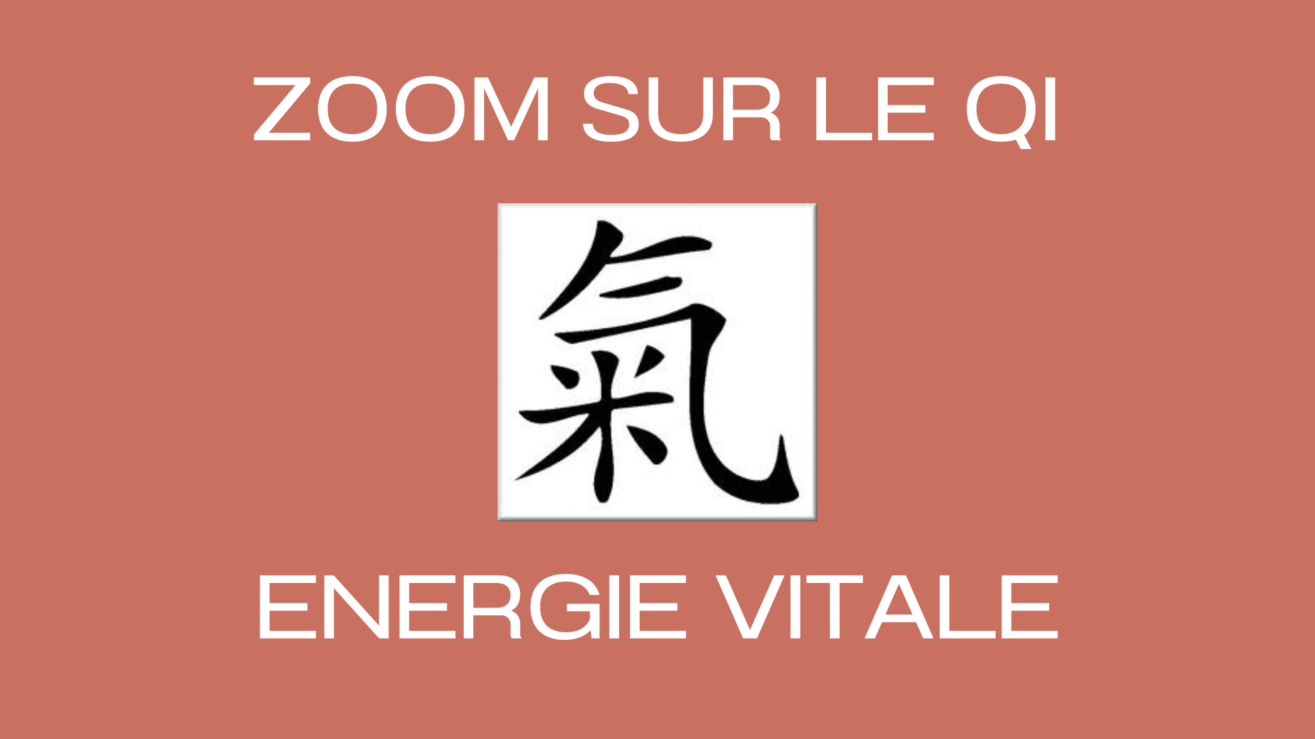 ZOOM SUR LE QI-Energie vitale, Souffle de vie Céline Shiatsu Montpellier